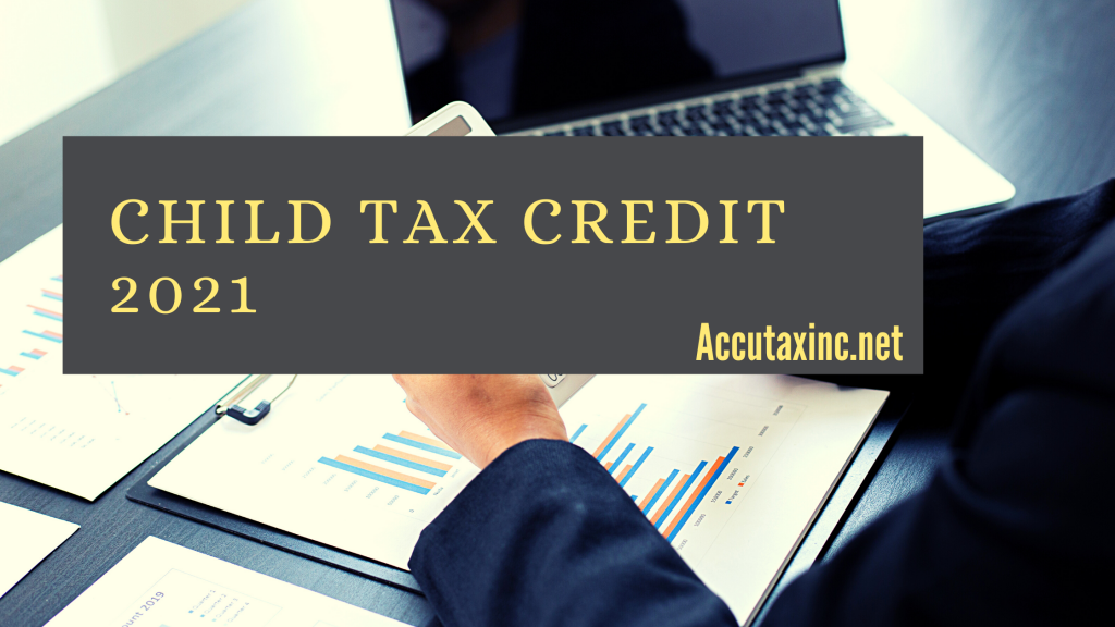Payment of Advance Child Tax Credit in 2021 - Accutaxinc